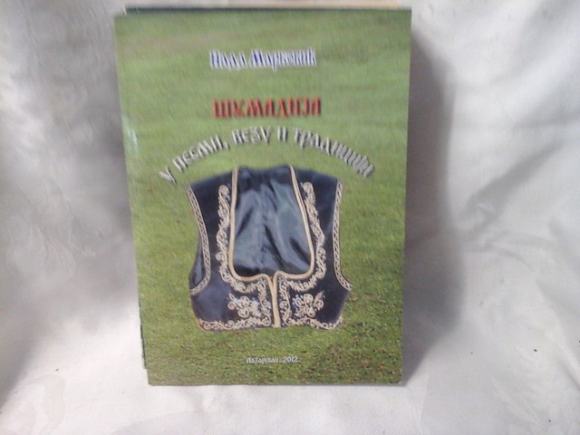 Šumadija u pesmi vezu i tradiciji Nada Marković