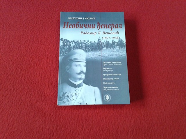 Neobični đeneral Radomir L. Vešović (1871-1938)