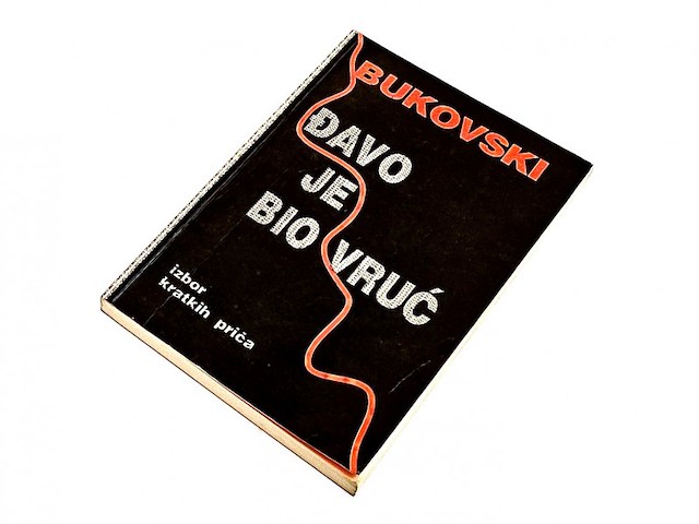 Đavo je bio vruć / Čarls Bukovski