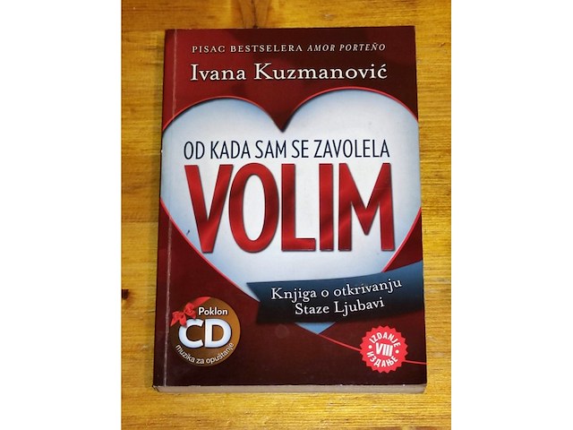 OD KAKO SAM SE ZAVOLELA VOLIM - Ivana Kuzmanović