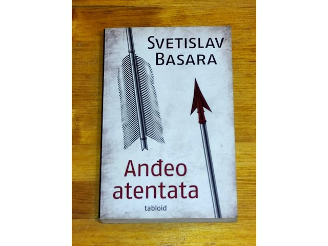 Svetislav Basara - ANĐEO ATENTATA