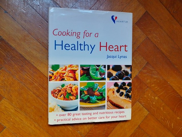 Cooking for a Healthy Heart, Jacqui Lynas