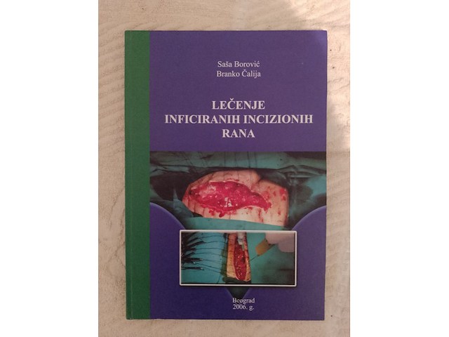 Lečenje inficiranih incizionih rana, Saša Borović, Bran