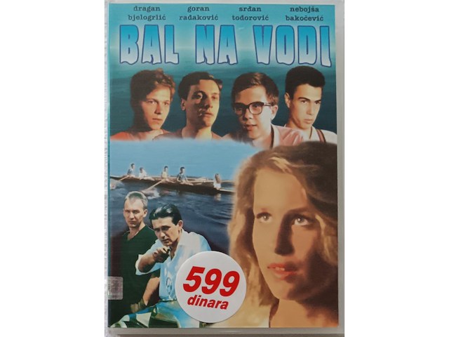 BAL  NA  VODI  ( Rez: Jovan Acin )