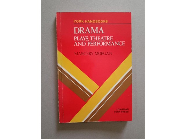 Drama: Plays, Theatre and Performance (York Handbooks.)