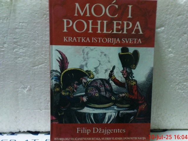 FILIP DZAJGENTES - MOC I POHLEPA -KRATKA ISTORIJA SVETA