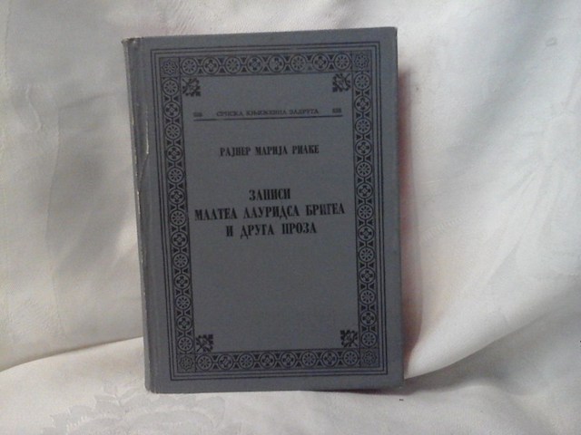 Zapisi Maltea Lauridsa Brigea i druga proza Rilke