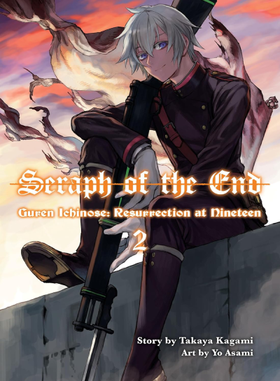 Seraph of the End: Guren Ichinose, Resurrection at Nineteen, Vol. 2