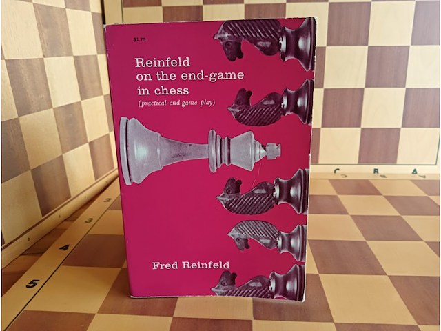 Reinfeld on The End-Game in Chess (sah)