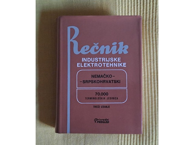 Rečnik industrijske eketrotehnike  nemačko-srpski
