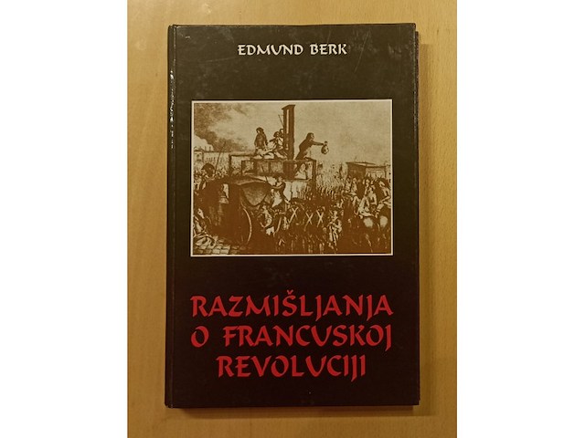 Berk - Razmišljanja o francuskoj revoluciji