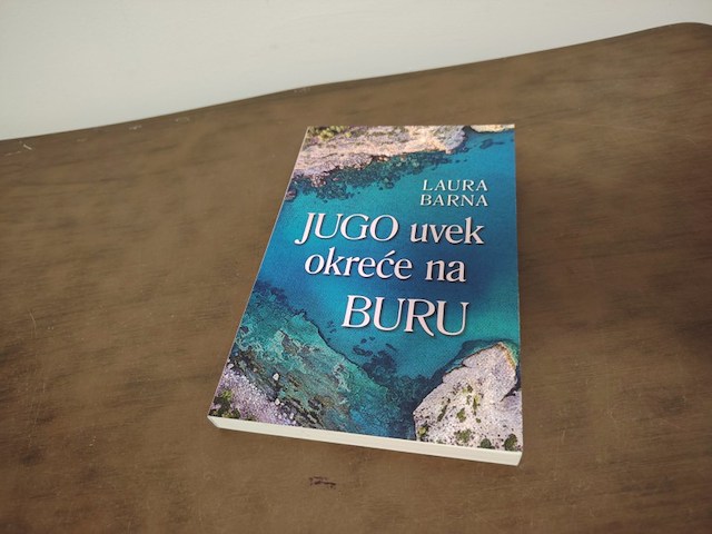Laura Barna - Jugo uvek okrece na buru