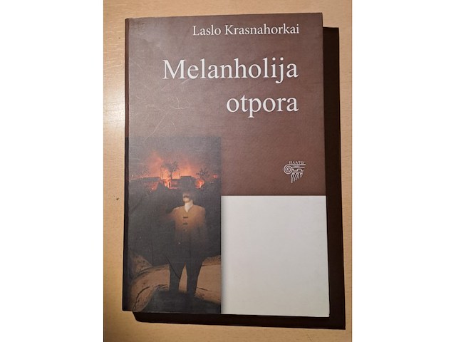 Melanholija otpora  Laslo Krasnahorkai