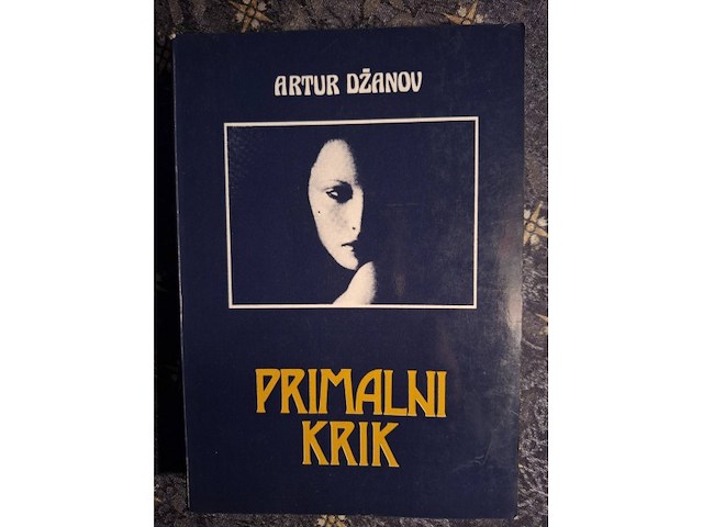 A. Džanov - Primalni krik, Beograd, 1989.