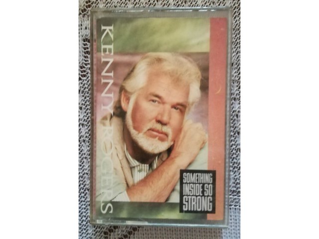 Kenny Rogers - Something inside so strong