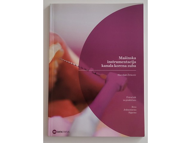 Masinska instrumentacija kanala korena zuba, S.Zivkovic