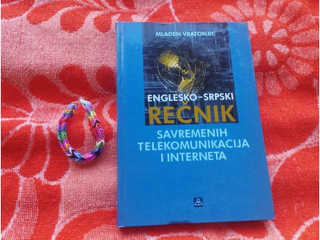 Recnik savremenih telekomunikacija i interneta engleski