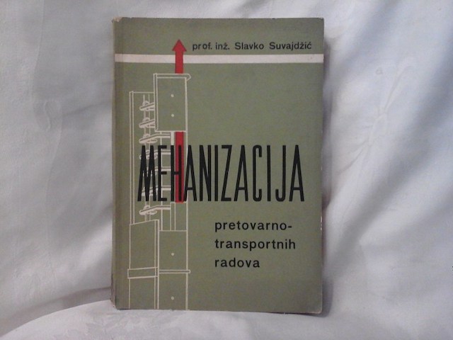 Mehanizacija pretovarno transportnih radova Slavko