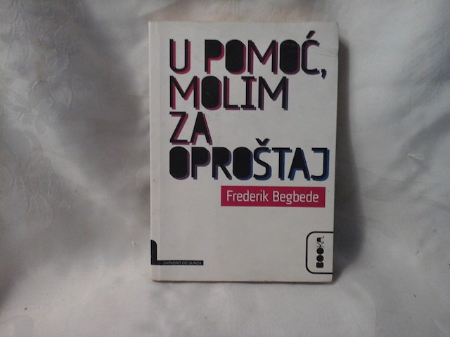 U pomoć molim za oproštaj Frederik Begbede
