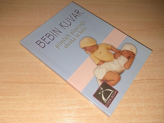 BEBIN KUVAR - priručnik planiranja obroka za bebe