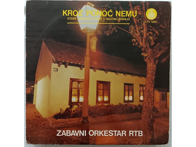 ZABAVNI  ORKESTAR  RTB - KROZ PONOC NEMU
