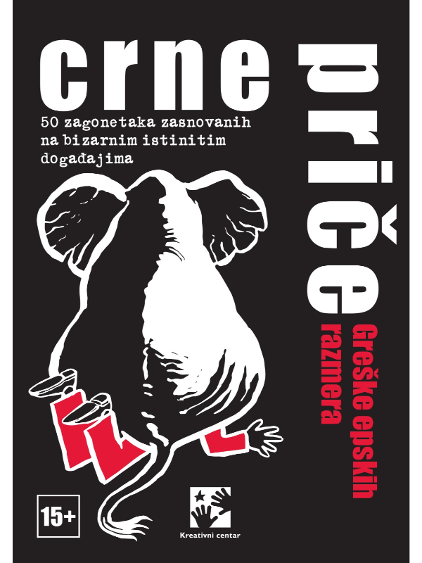 Crne priče. Greške epskih razmera : 50 zagonetaka zasnovanih na bizarnim istinitim događajima