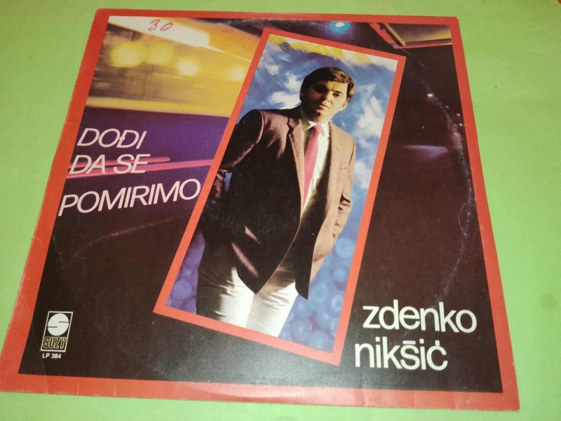 ZDENKO NIKSIC - DODJI DA SE POMIRIMO