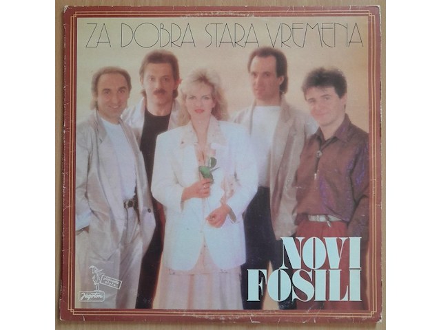 Novi Fosili ‎– Za Dobra Stara Vremena