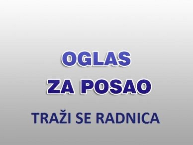 Potrebna radnica za rad u przionici kafe - Cerak