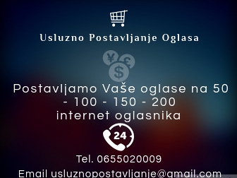 Usluzno postavljanje oglasa na 50-200 sajtova !!!