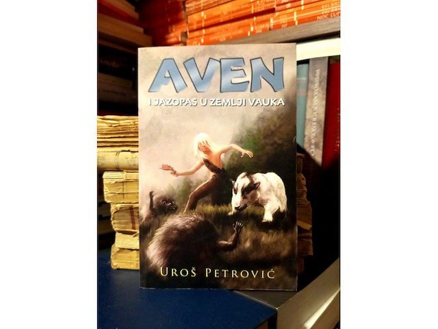 Uroš Petrović – Aven i jazopas u Zemlji Vauka