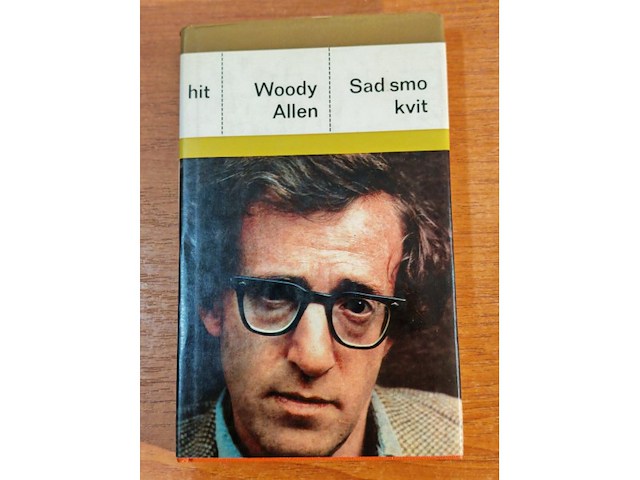 Sad smo kvit - Woody Allen