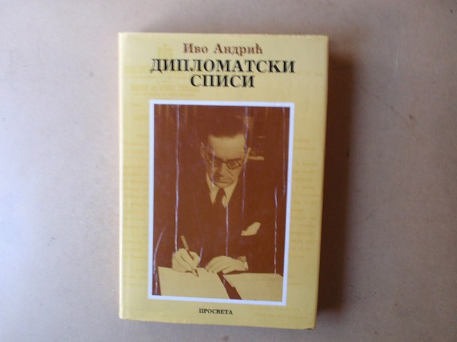 Ivo Andrić - DIPLOMATSKI SPISI