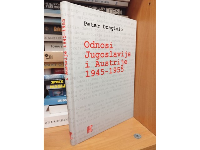 Odnosi Jugoslavije I Austrije 1945-1955,Petar Dragišić