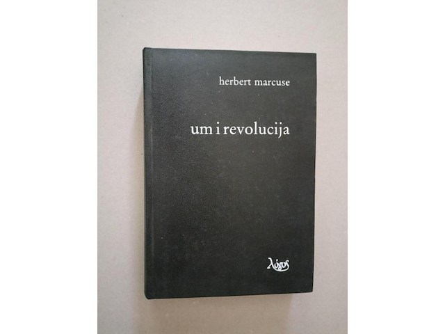 Herbert Marcuse - Um i revolucija