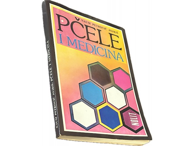 Pčele i medicina - Naum Petrovič Jojriš