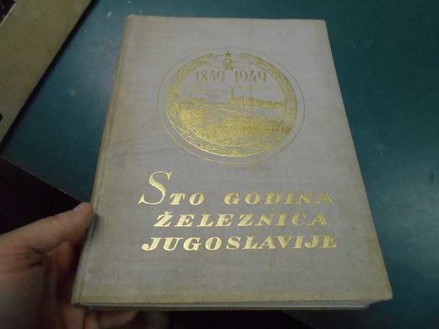 Sto godina železnice Jugoslavije 1849-1949
