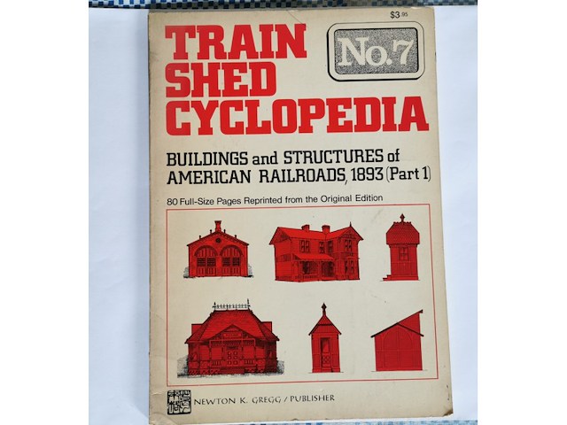 Train Shed Cyclopedia #7 Buildings and Structures