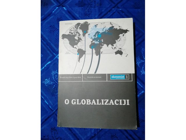 O GLOBALIZACIJI - PRIRUČNIK ZA NOVINARE