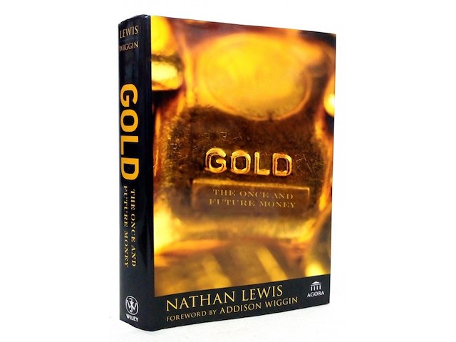 Gold: The Once and Future Money by Nathan Lewis