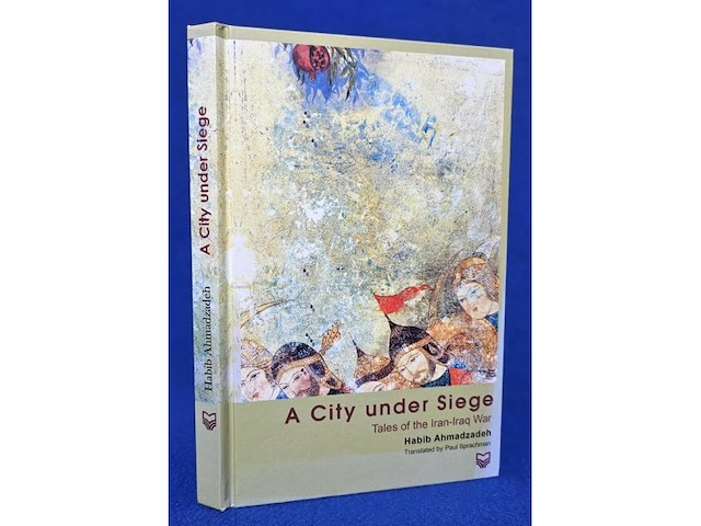 A City under Siege - Habib Ahmadzadeh