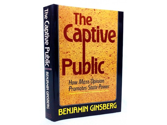 The Captive Public - Benjamin Ginsberg