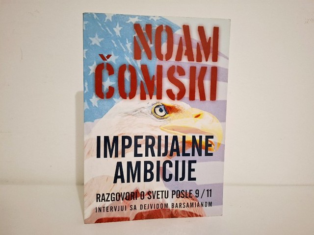 Imperijalne ambicije - Noam Čomski