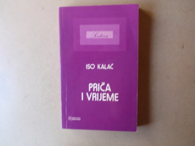 Iso Kalač - PRIČA I VRIJEME