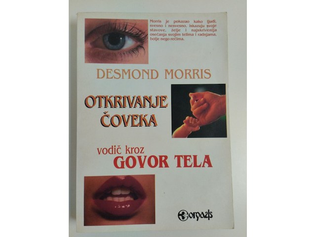 DESMOND MORRIS - OTKRIVANJE ČOVEKA