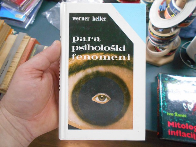 Werner Keller - PARAPSIHOLOŠKI FENOMENI