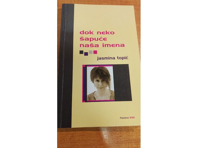 Jasmina Topić - Dok neko šapuće naša imena