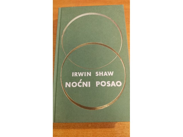 NOĆNI POSAO - Irwin Shaw
