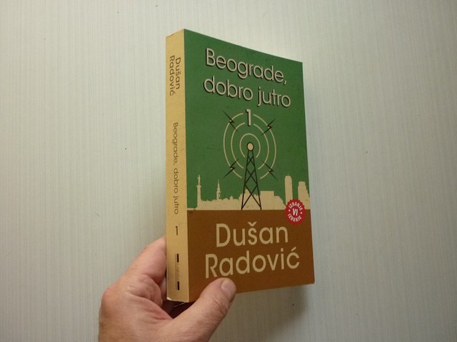 Dušan Radović BEOGRAD, DOBRO JUTRO