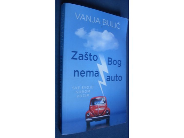 ZAŠTO BOG NEMA AUTO - Vanja Bulić